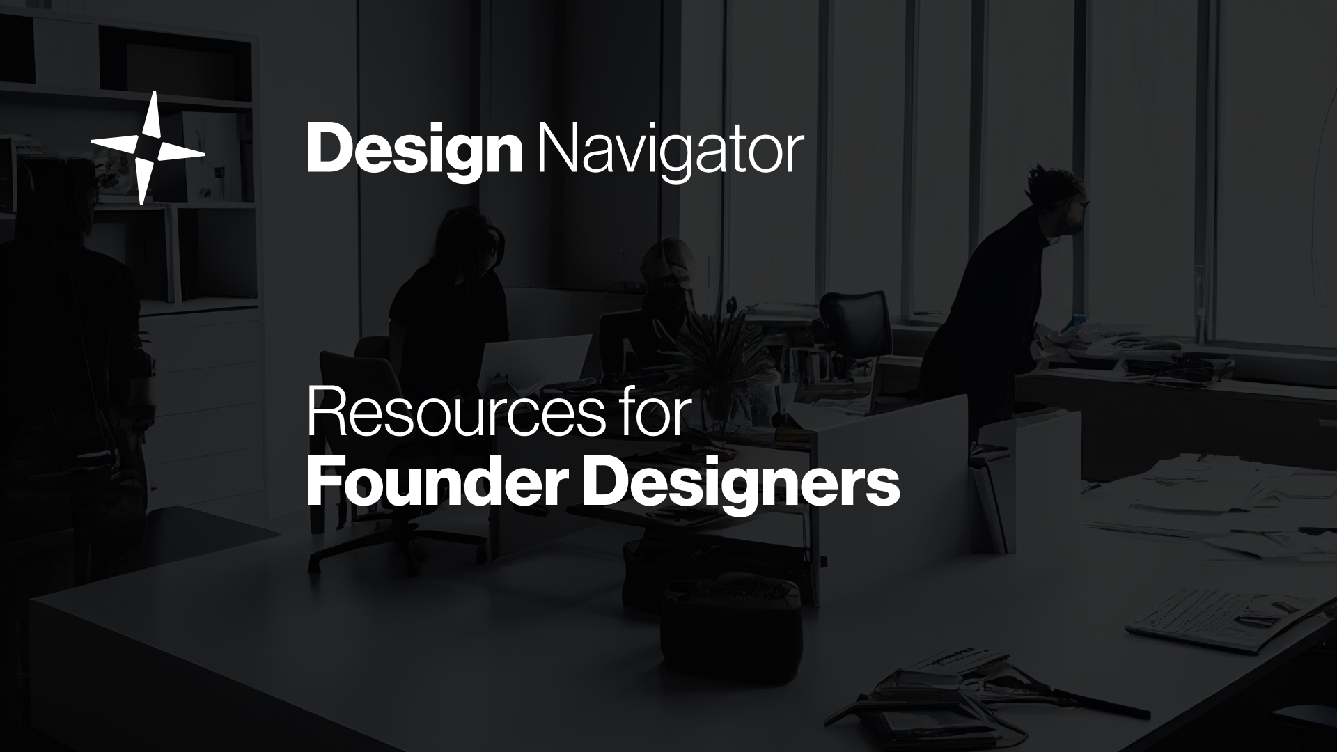 Resources for Founder Designers | Design Navigator